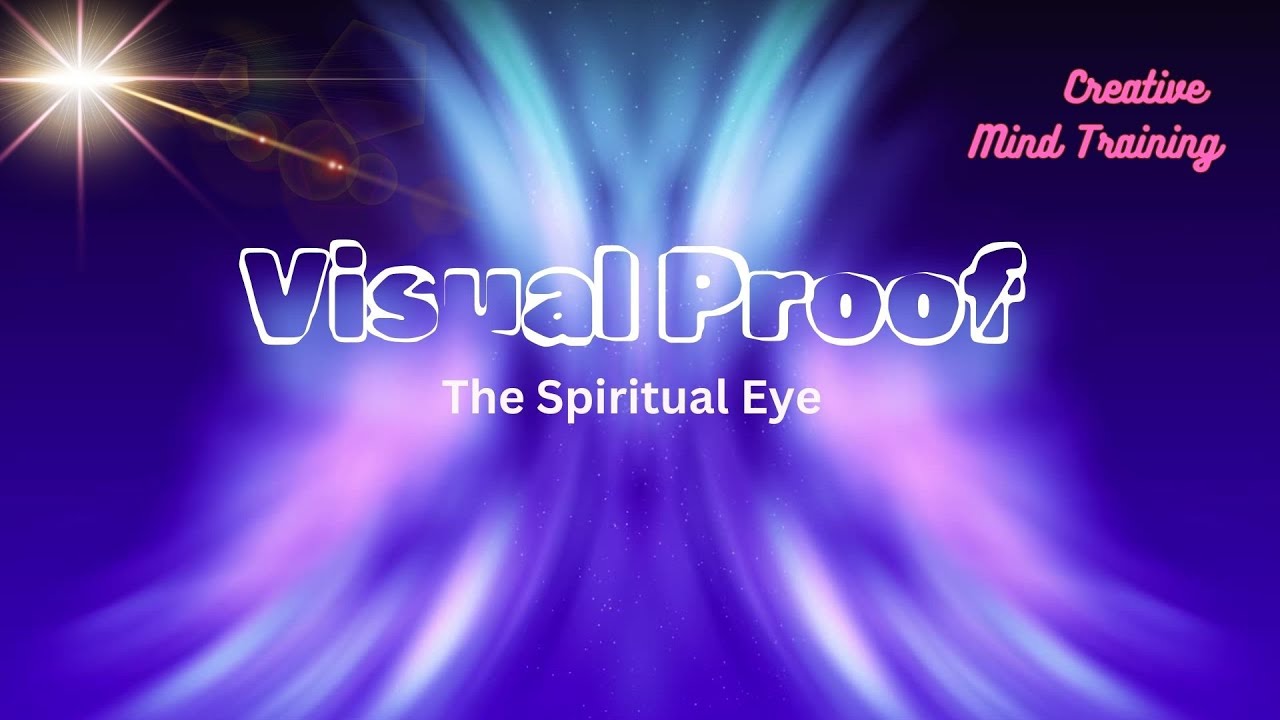 Visual Proof? - The Spiritual Eye - YouTube