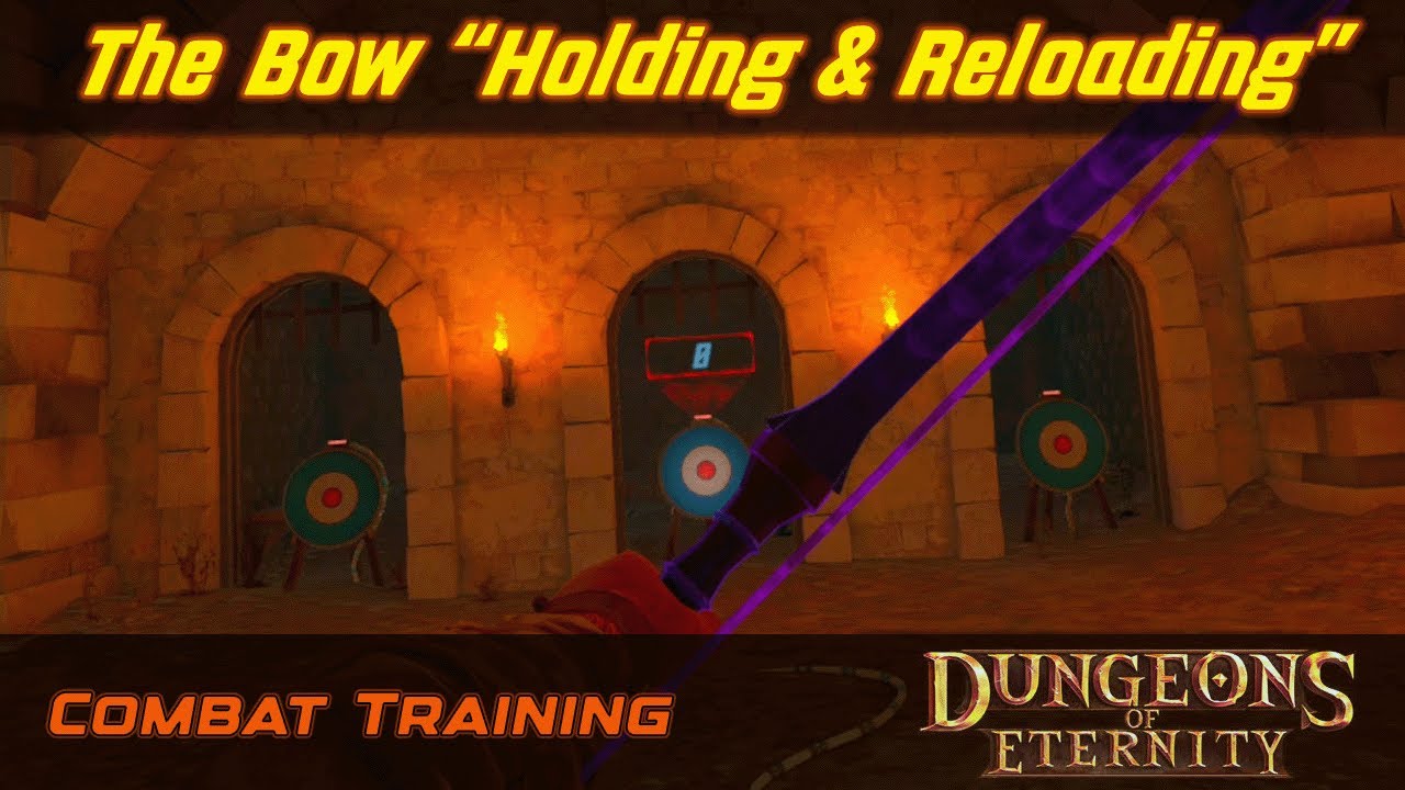 Bow Training - Holding & Reloading [ Dungeons of Eternity ] - YouTube