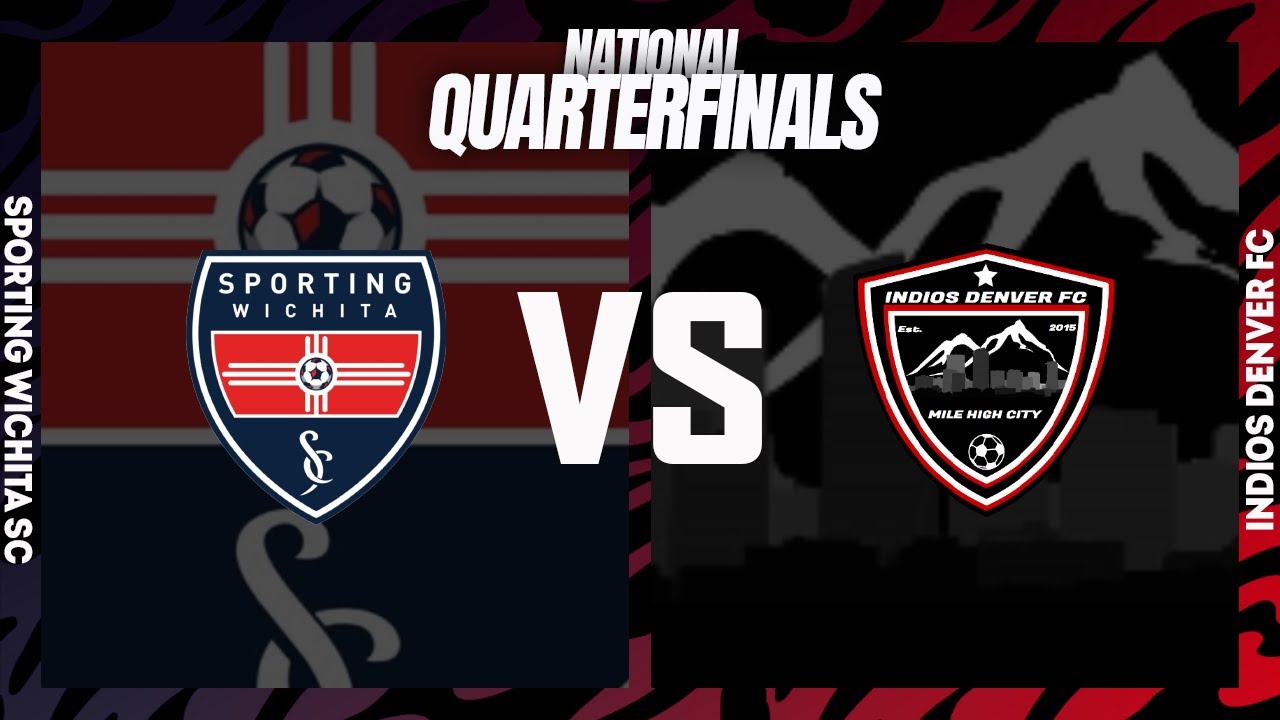 Sporting Wichita SC vs Indios Denver FC | National Quarterfinals | 2023 ...