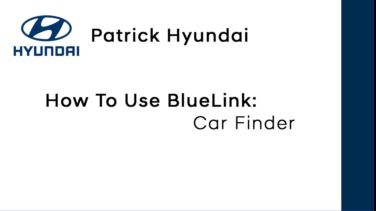 Hyundai How-To | 07 | Blue Link® Car Finder | Schaumburg IL | Patrick ...