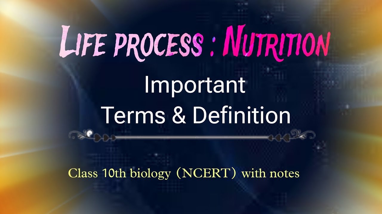 Nutrition। life Processes।important terms & definitions of life process ...