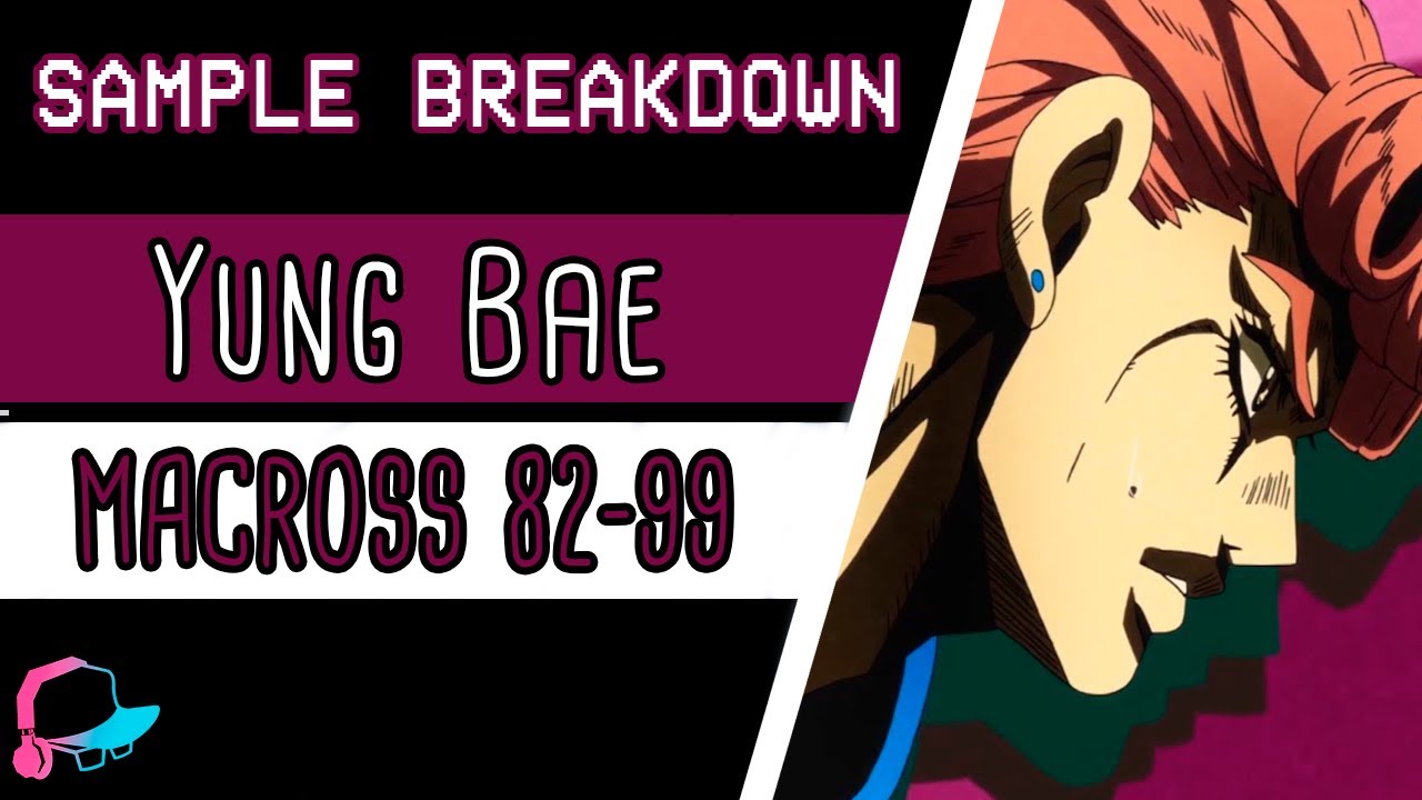 Sample Breakdown: Yung Bae - Welcome to the Disco (feat. Macross 82-99 ...