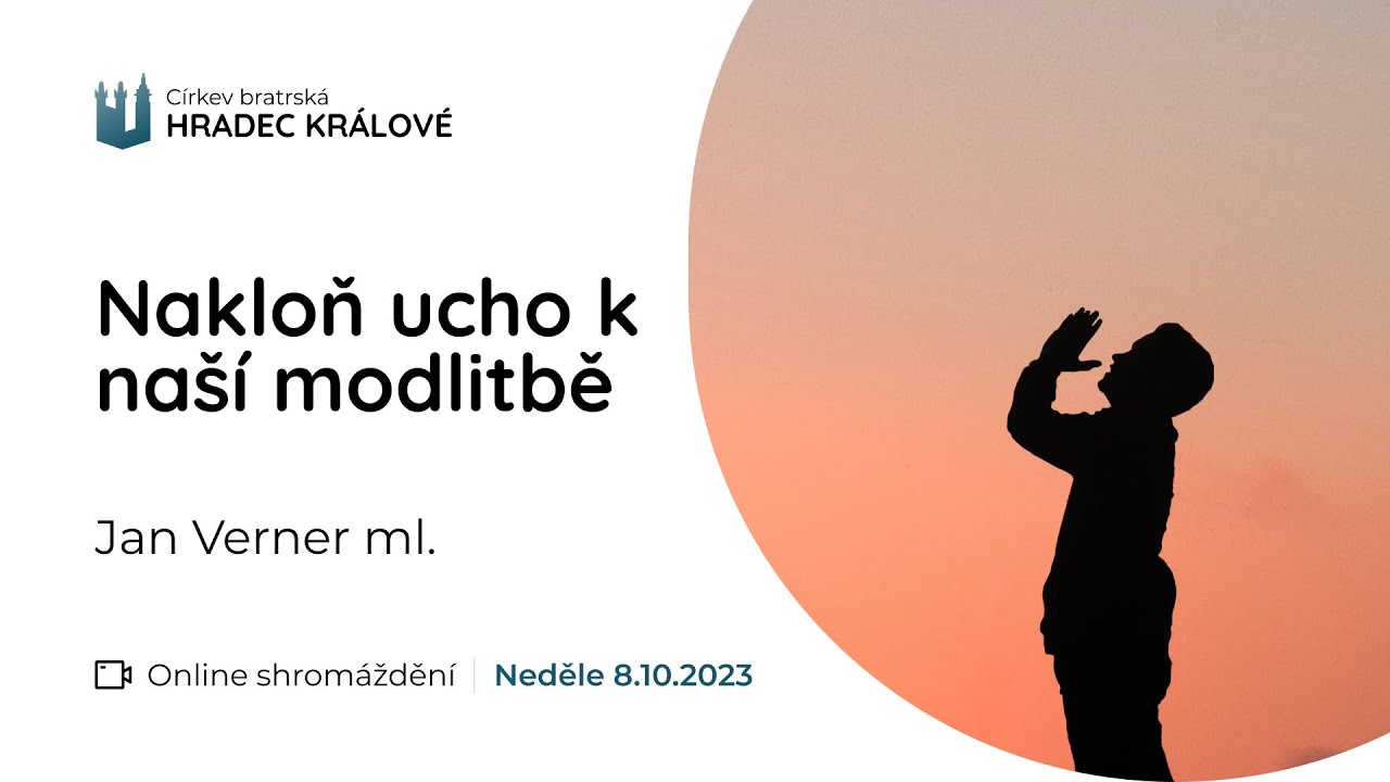 Nakloň ucho k naší modlitbě - Jan Verner ml. - YouTube