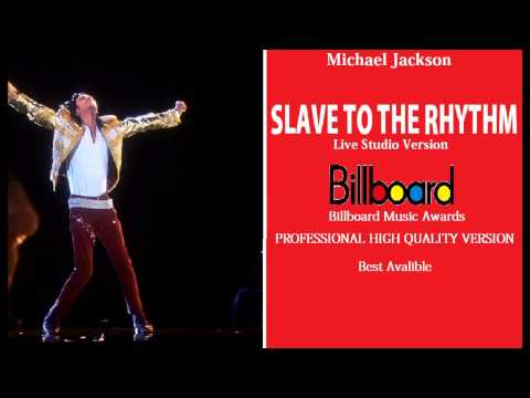 Michael Jackson- Slave To The Rhythm- Live Studio Version- Billboard Awards [PRO]