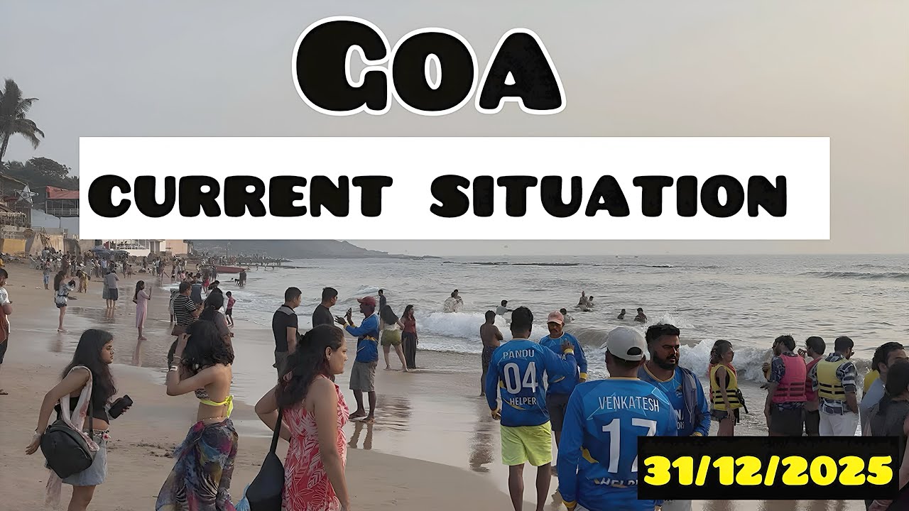 GOA CURRENT SITUATION | Beaches , Cafe , parties | Goa live | 31/12 ...