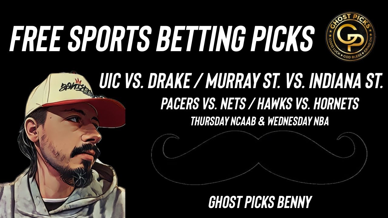 NCAAB FREE PLAY: UIC VS. DRAKE | MURRAY ST. VS. INDIANA ST. | Thursday ...