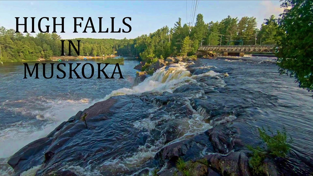 Waterfalls in Muskoka, HIGH FALLS in Bracebridge, Ontario, Canada - YouTube