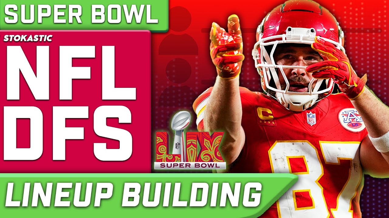 Super Bowl 59 NFL DFS: Single Lineup Sim Building | NFL DFS Strategy ...