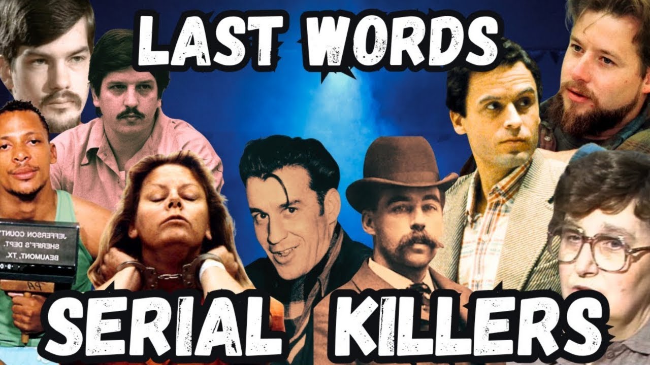The Last Words of Infamous Serial Killers - YouTube