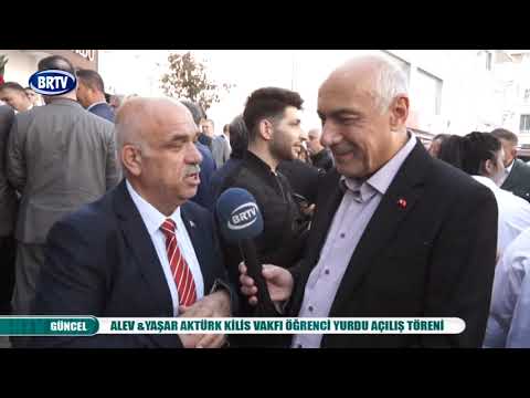 ALEV & YAŞAR AKTÜRK KİLİS VAKFI ÖĞRENCİ YURDU AÇILIŞ TÖRENİ
