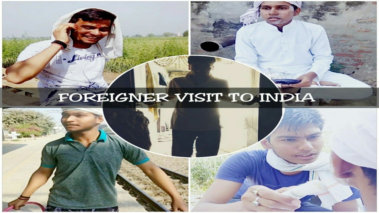 FOREIGNER VISIT TO INDIA - YouTube