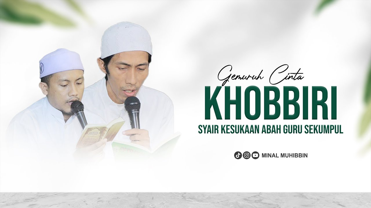 Khobbiri 🤍 Syair Kesukaan Abah Guru Sekumpul (Ust. Jarwo Rozi) | Minal ...