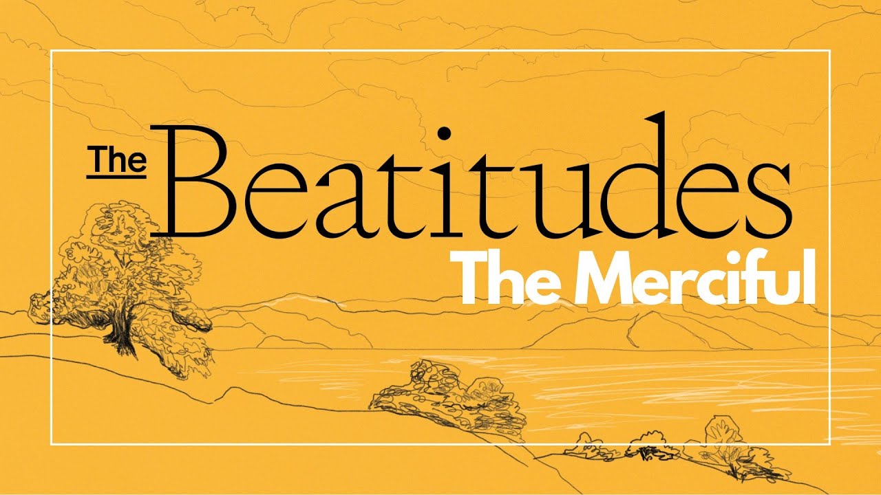 The Merciful - The Beatitudes Series, week 5 with Pastor Pat McFall ...