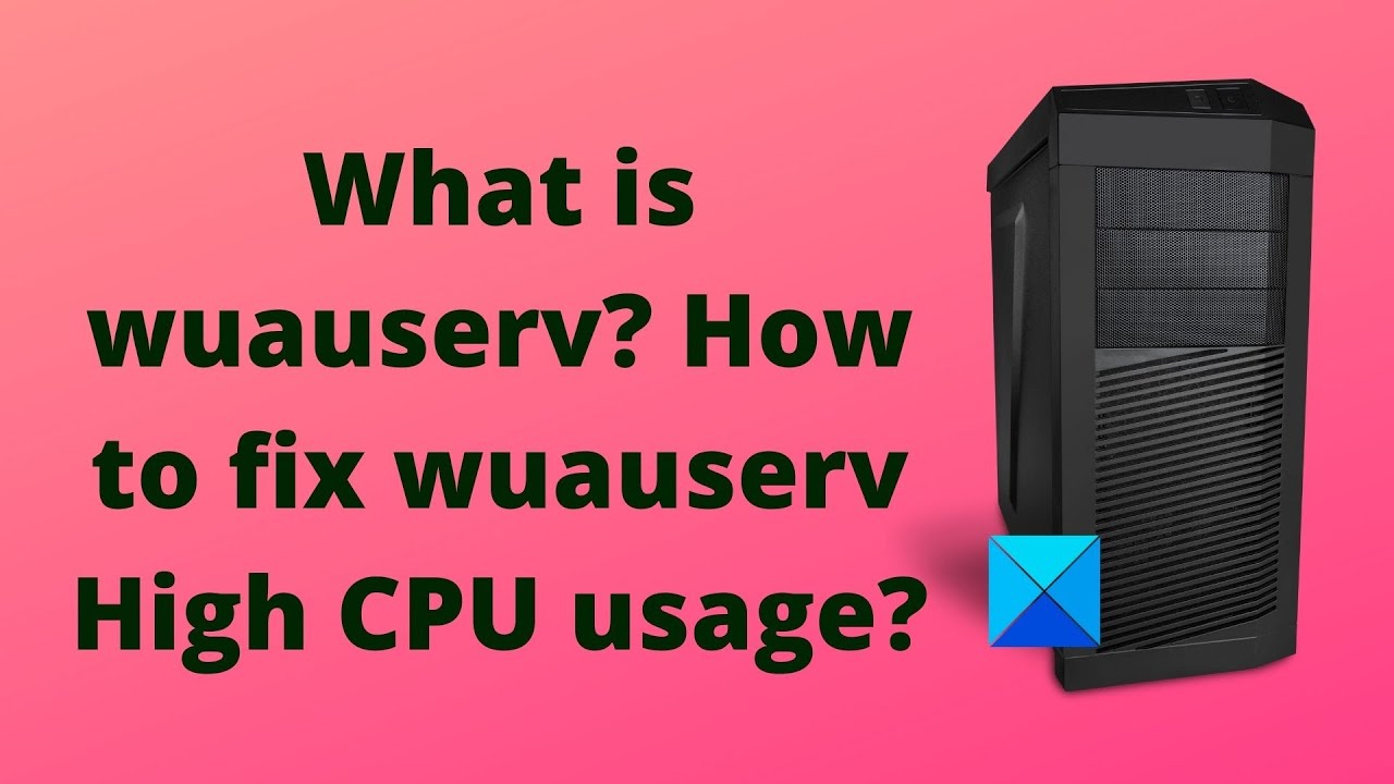 What is wuauserv? How to fix wuauserv high CPU usage in Windows - YouTube