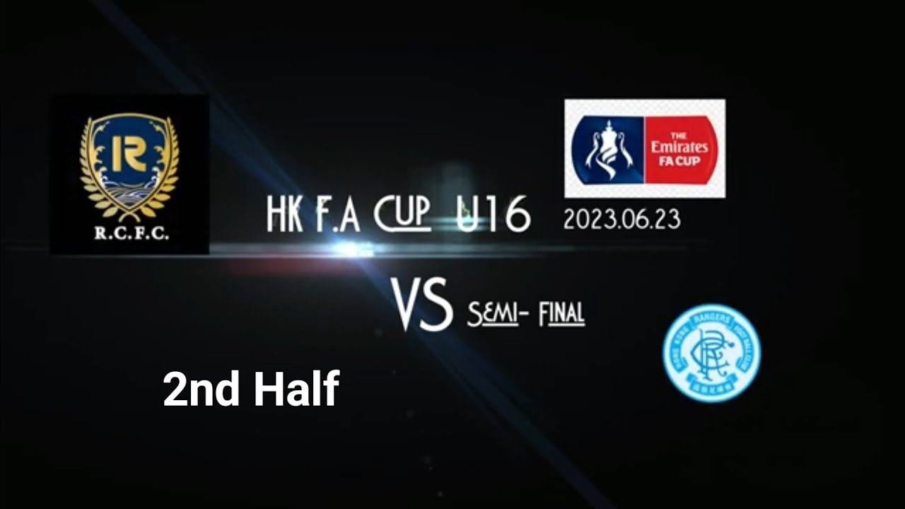 HK Youth FA Cup U16 (Semi Final) RCFC vs Ranger 20230623 2nd - YouTube