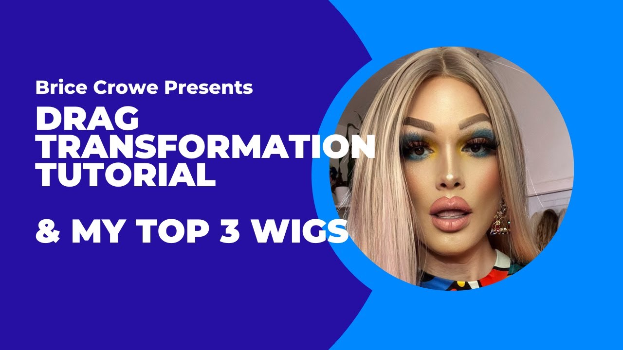 Drag Transformation Tutorial & My Top 3 Wigs - YouTube