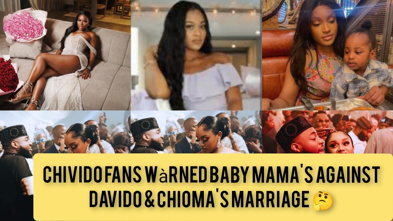 Chivido fans wàrned Baby Mama's against Davido & Chioma's marriage 🤔 ...