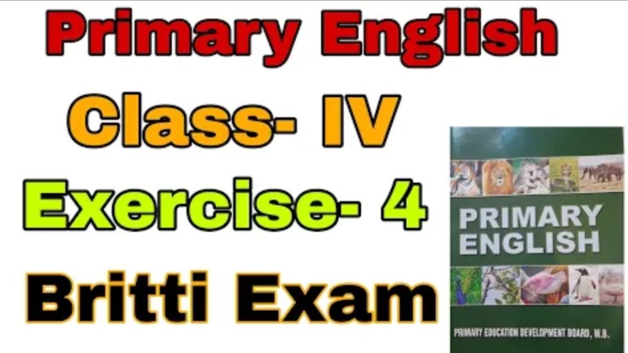 class 4, primary english ll Excercise - 4, page no - 14 Britti exam ...