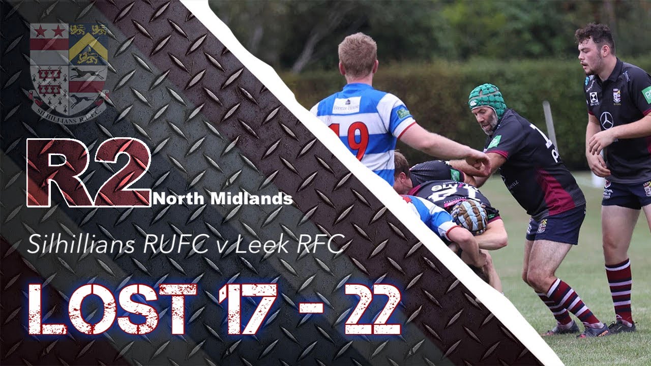 Silhillians 1st XV v Leek RFC | 3/9/2022 - YouTube