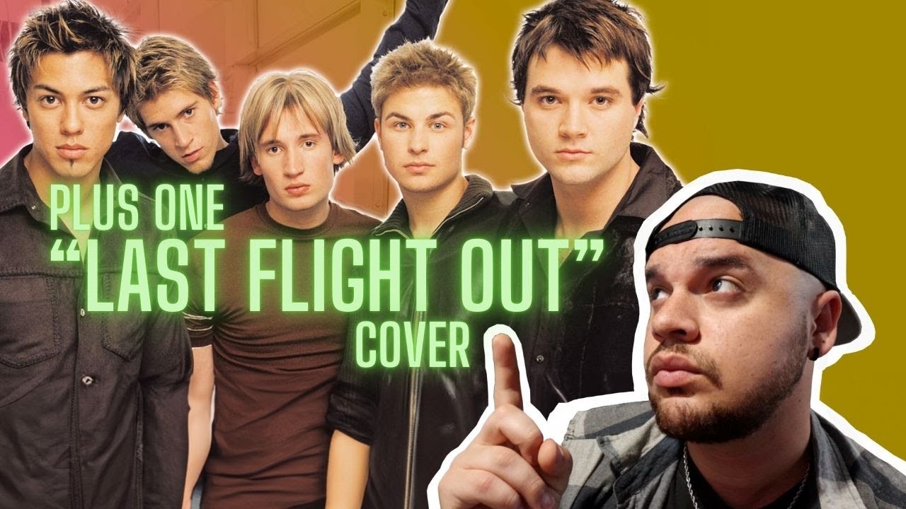 Last Flight Out - Plus One Cover by The Boyband Dude! - YouTube