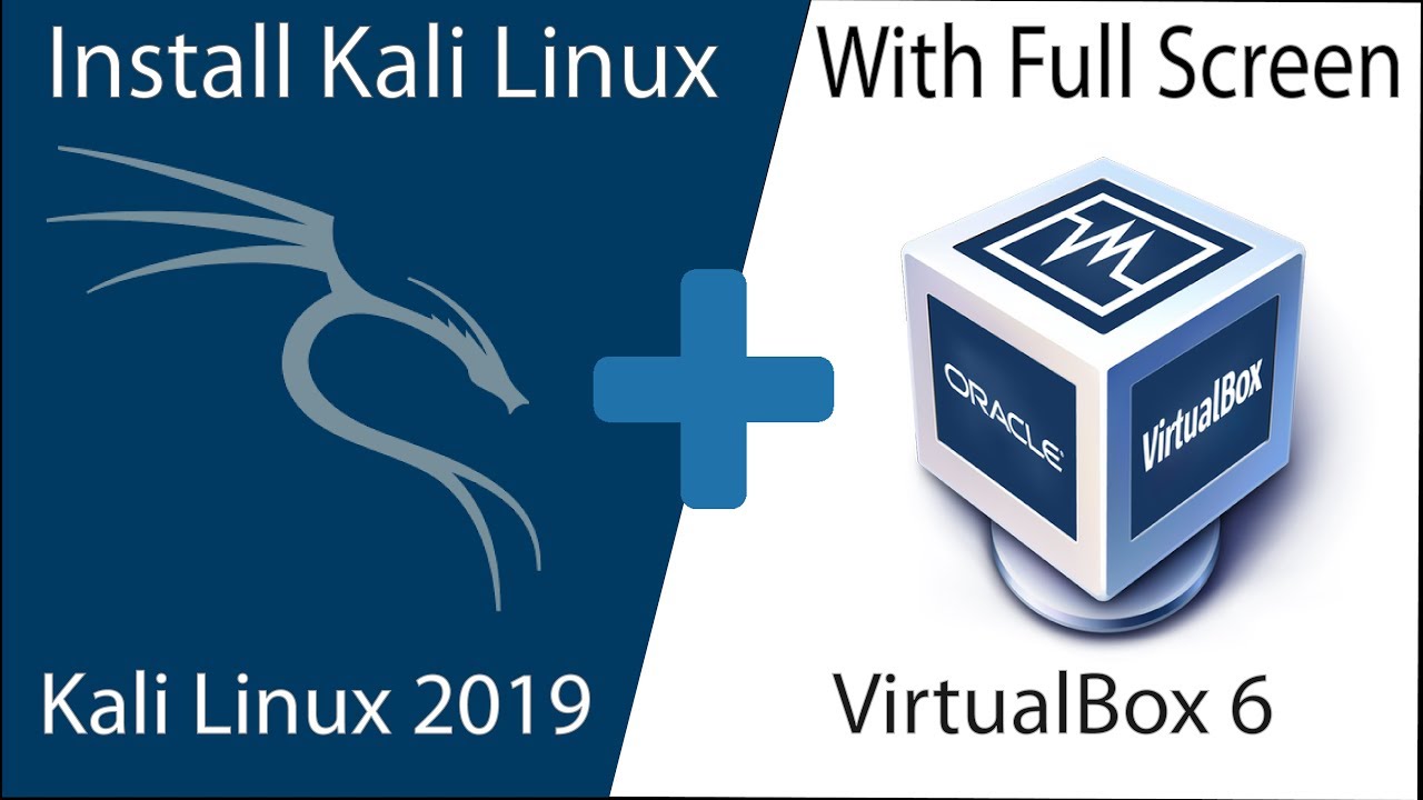 How To Install Kali Linux in VirtualBox With Full Screen - FL ...