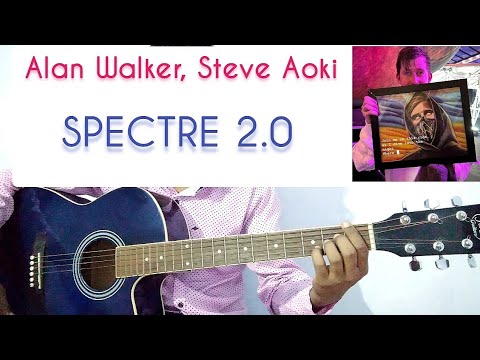 Spectre 2.0 - Alan Walker, Steve Aoki Guitar Tutorial / No Capo ...