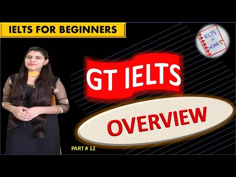 GT IELTS: Overview of General Training Ielts|introduction to GT Ielts ...