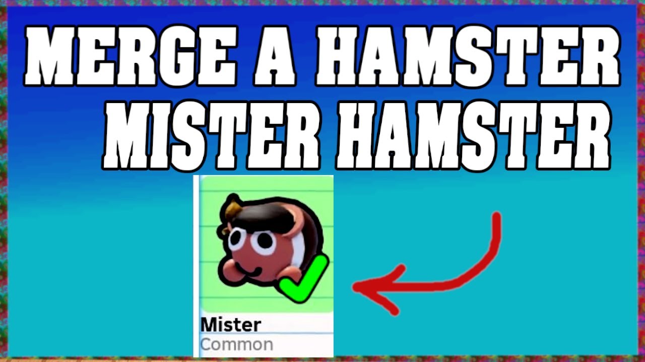 How To Get MISTER HAMSTER in MERGE A HAMSTER ROBLOX 🐹 [Update ...