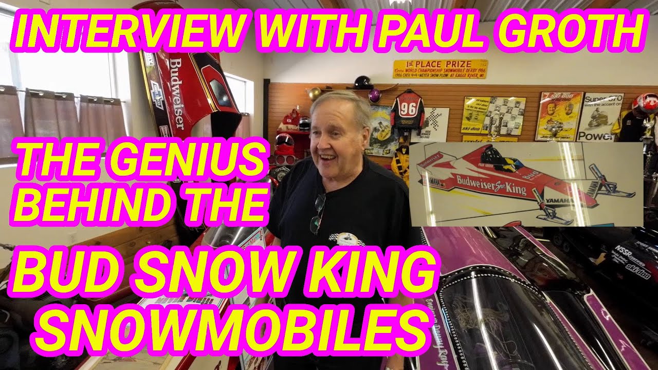 An interview the Genius behind the Bud Snow King Snowmobiles, Paul ...