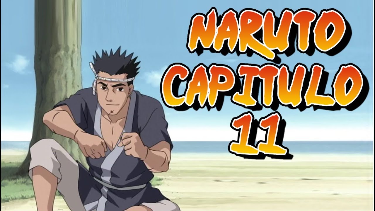 Naruto Capitulo 11 "La tierra donde alguna vez vivió un héroe ...