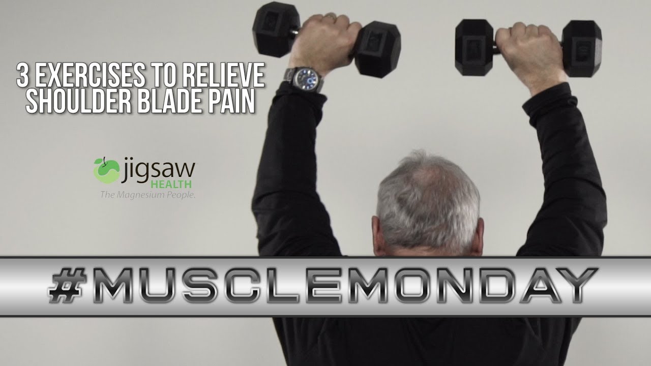 3 Exercises to Relieve Shoulder Blade Pain | #MuscleMonday - YouTube