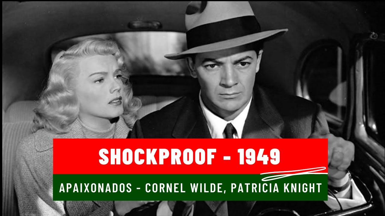 Shockproof, 1949, Apaixonados, Cornel Wilde, Patricia Knight, John ...
