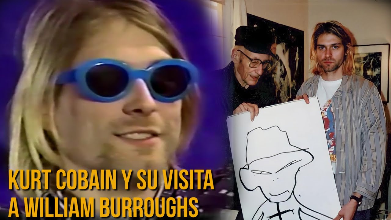 William Burroughs And Kurt Cobain William S. Burroughs y el 'wannabe ...