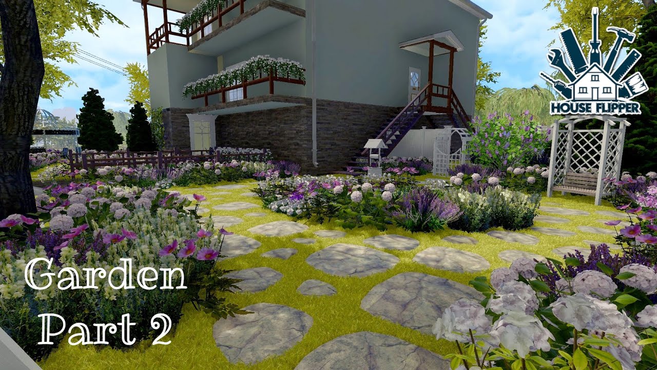 GARDEN SPEED BUILD PART 2 | HOUSE FLIPPER - YouTube