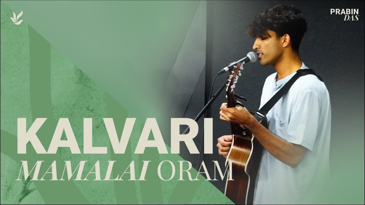 Kalvari Mamalai Oram | Prabin Das | Tamil Song | Indian Church In Tulsa ...