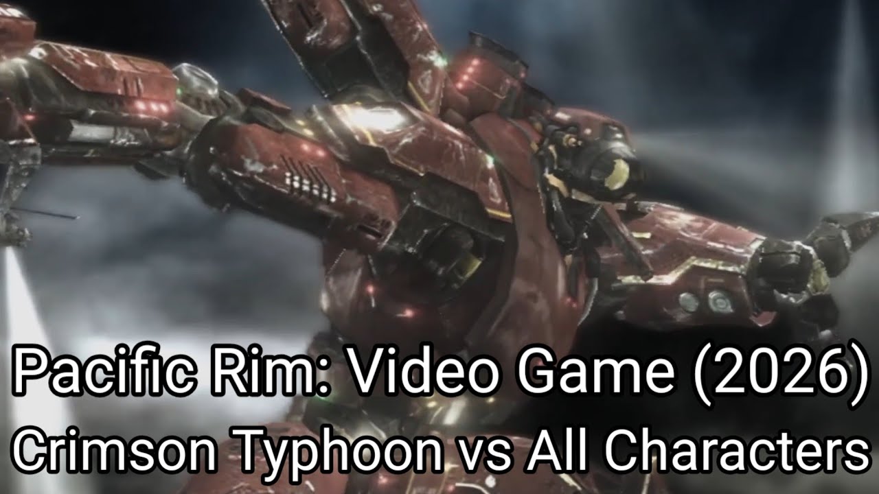 Crimson Typhoon vs All Characters - Pacific Rim: Video Game (2026 ...