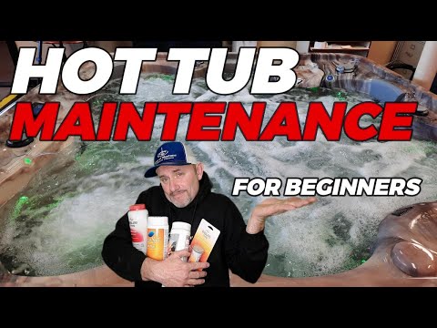 Easy Hot Tub Maintenance for Beginners: Hot Tub Cleaning: Hot Tub Care: Hot Tub