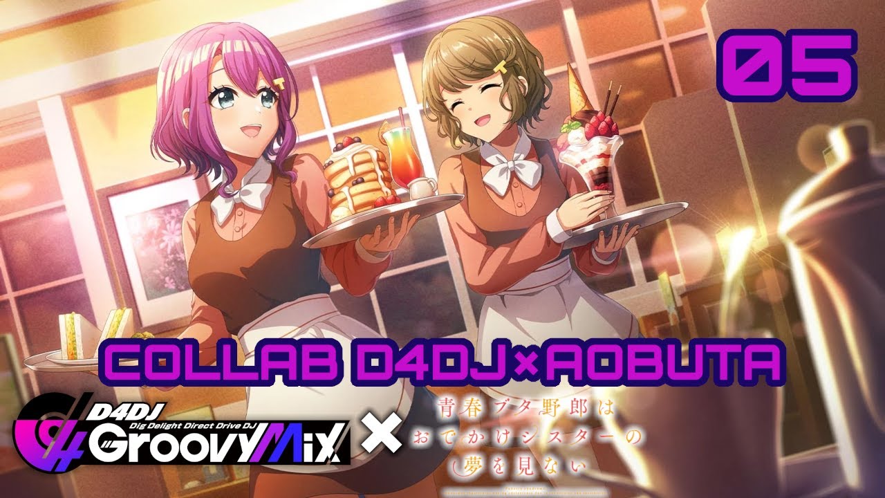 Collab D4DJ×Aobuta | D4DJ Groovy Mix #05 - YouTube