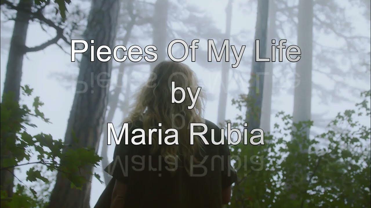 Pieces Of My Life by Maria Rubia - YouTube