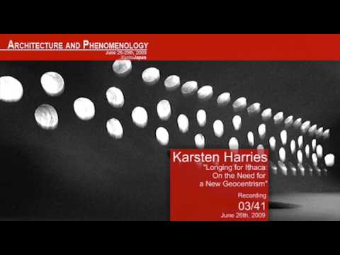 A+P2 - Kyoto 2009 | Karsten Harries "Longing for Ithaca: On the Need ...