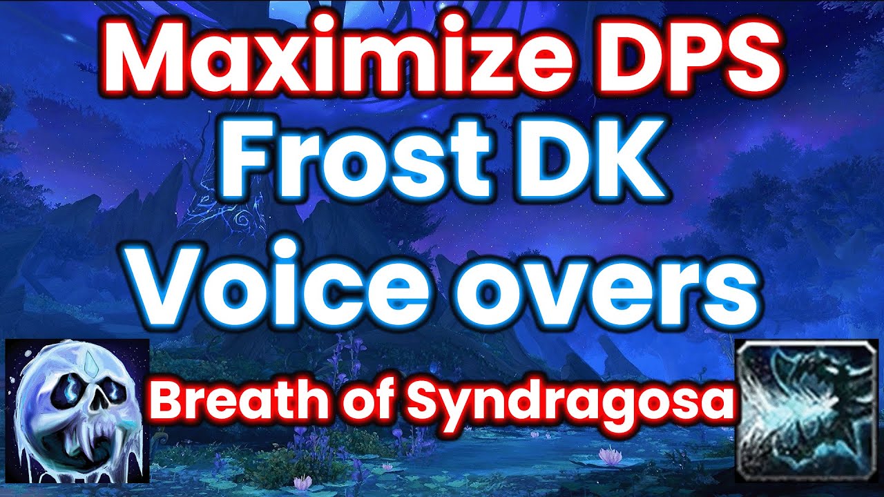 Voice Over Frost DK Rotation Guide | 10 Mists Walktrhough | Frost DK ...