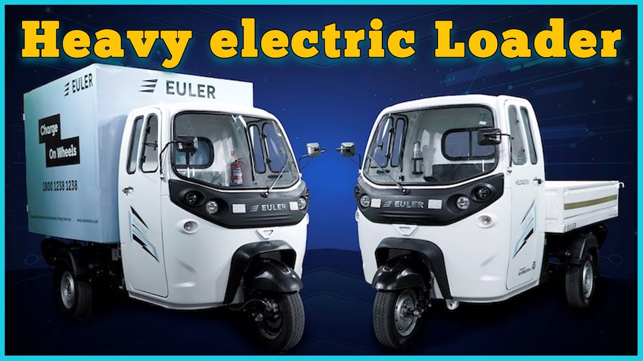 Electric Auto Cargo Loader | Euler Motors High Load | Made in India l ...