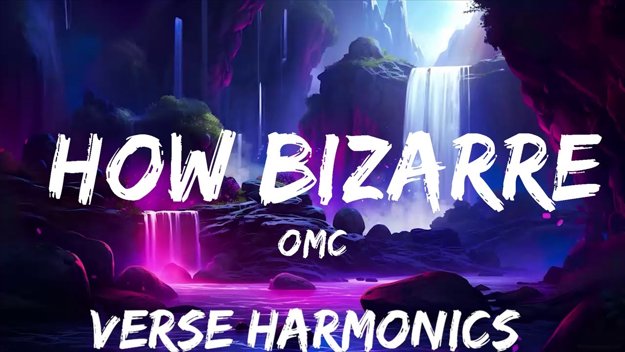 OMC - How Bizarre (Lyrics) | BABEL | 25mins - Feeling your music - YouTube