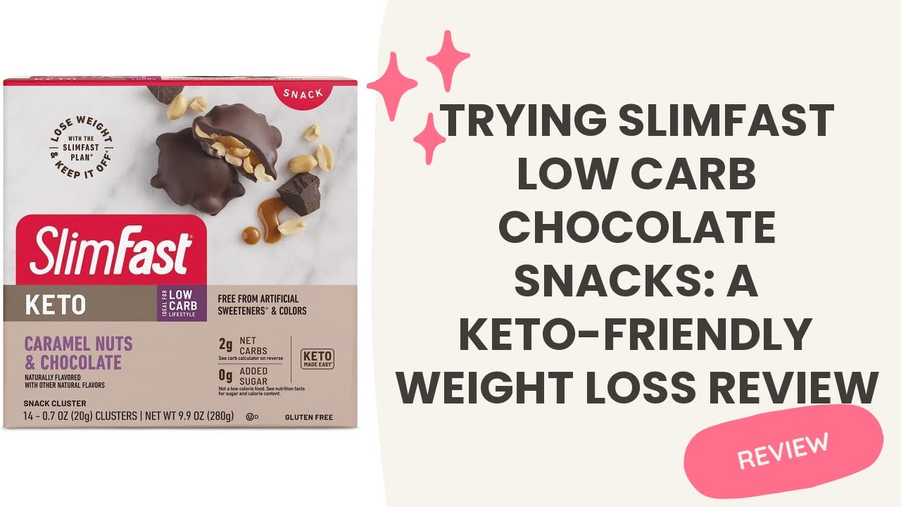 Trying SlimFast Low Carb Chocolate Snacks: A Keto-Friendly Weight Loss ...