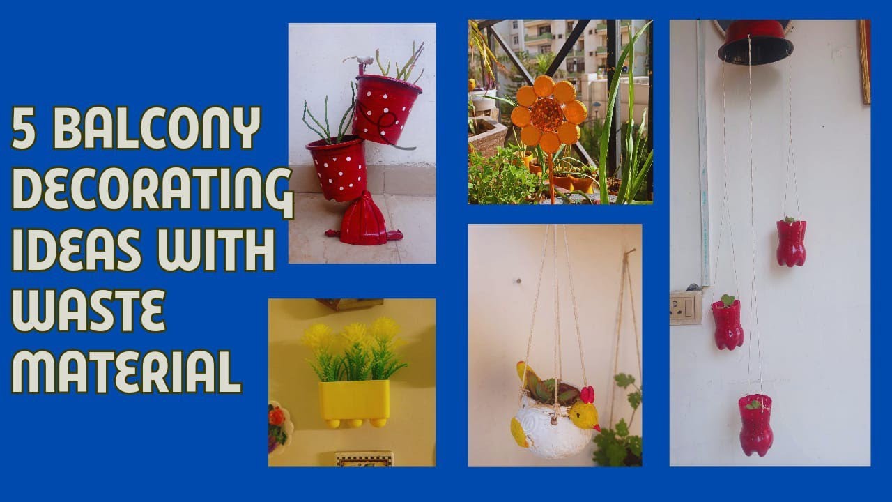 5 Balcony Decorating Ideas With Waste Materials ( Small Balcony ...