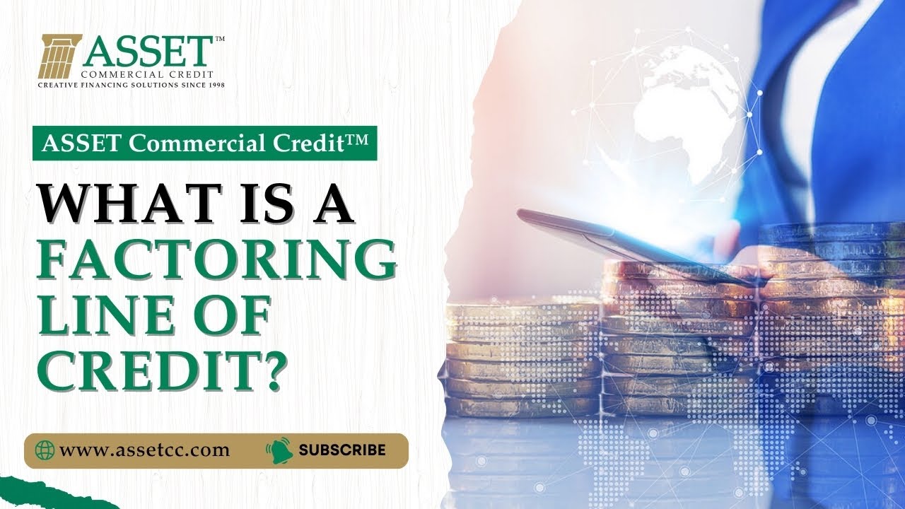 What is a Factoring Line of Credit? - YouTube
