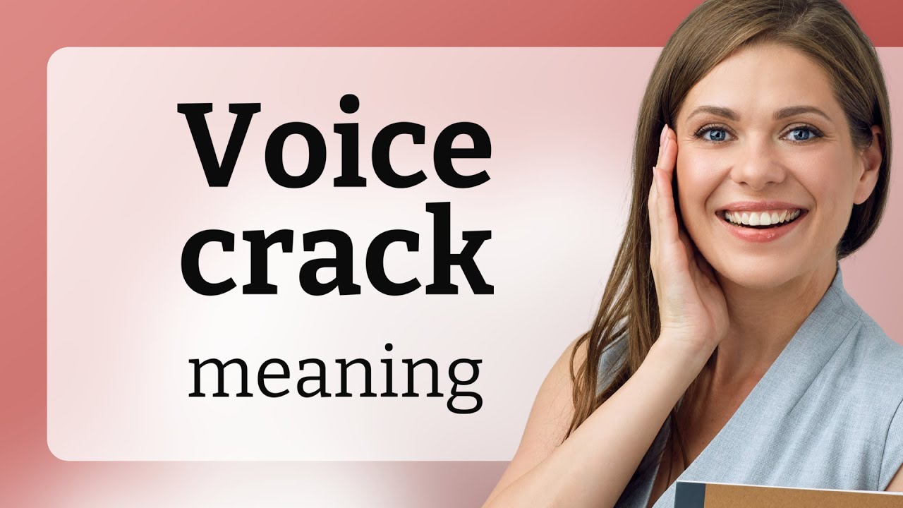 Understanding "Voice Crack": A Guide for English Learners - YouTube