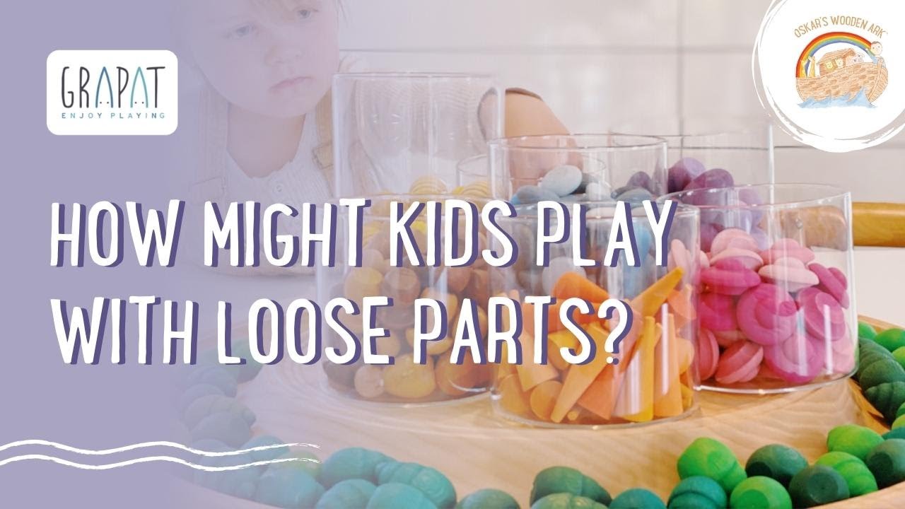 The Theory of Loose Parts: The What, Why and How of Loose Parts Play ...