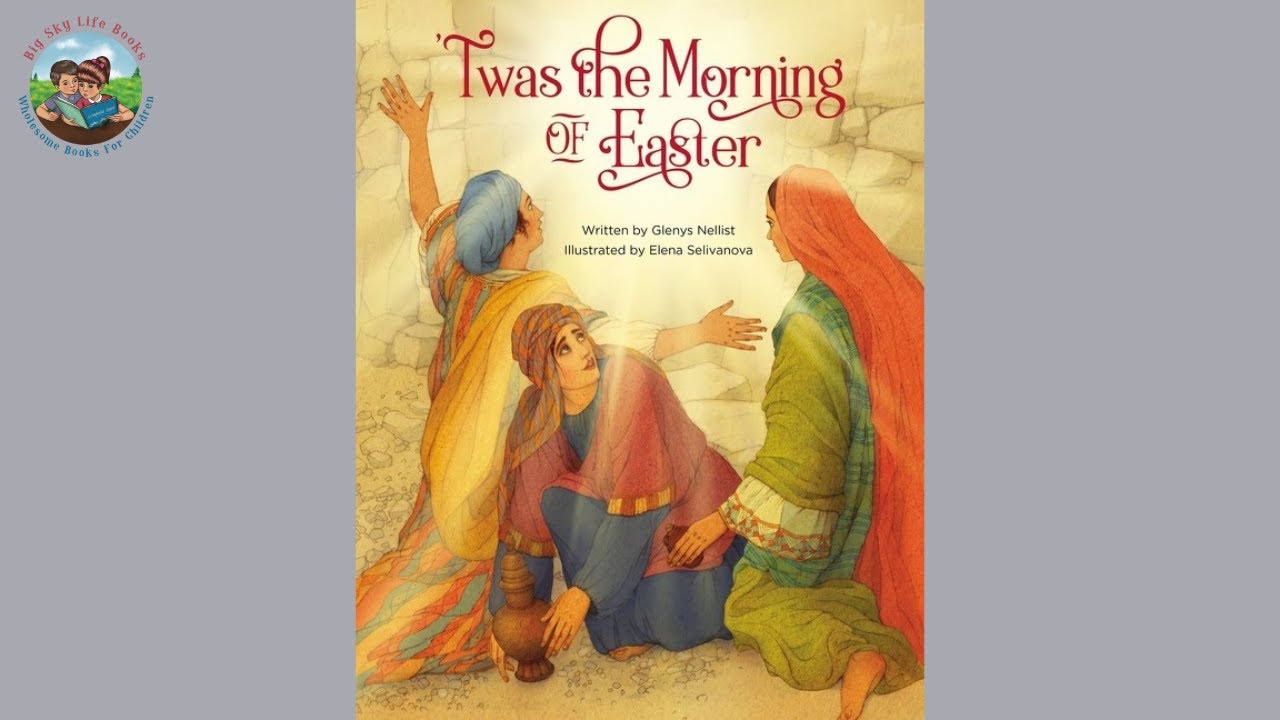 Twas the Morning of Easter - Read by Big Sky Life Books - YouTube