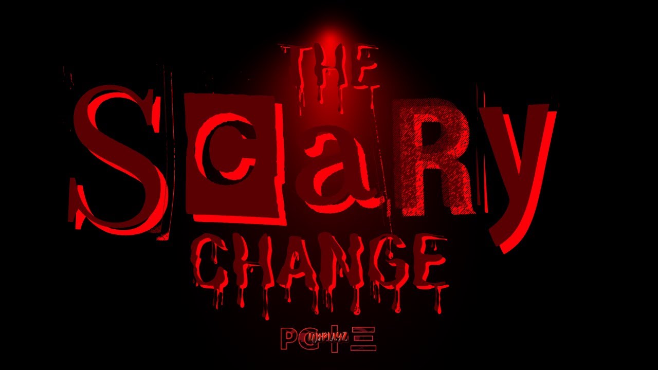 The Scary Change - YouTube